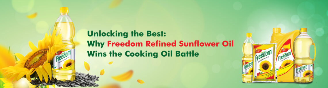 Unveiling Excellence: Why Freedom Refined Sunflower Oil Triumphs In The ...